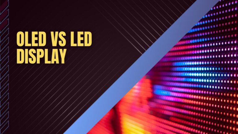 OLED vs LED: Which one has the best display?- www.gawvi.com