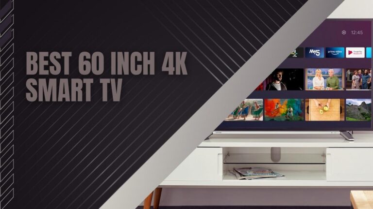 What is the Best 60 Inch 4K Smart TV? - Bigger, Bolder, Better - Gawvi