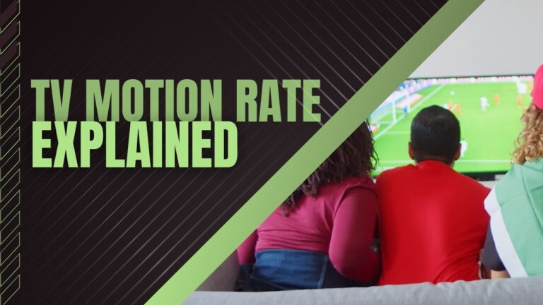 TV Motion Rate Explained - Your Guide to Smooth Viewing