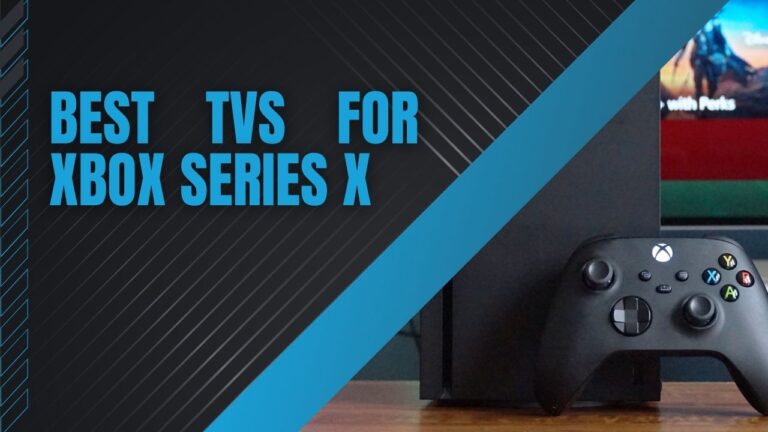 10 Best TVs for Xbox Series X 2024 - Review And Buying Guide