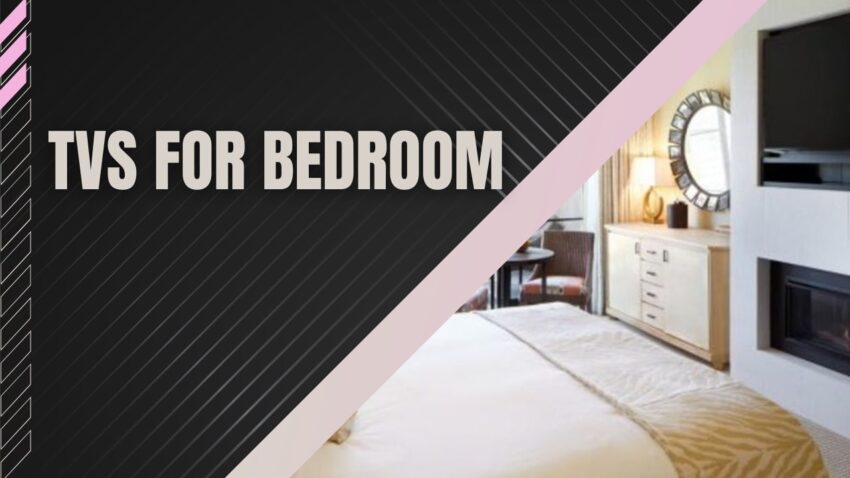 Top 12 Best TVs for Bedroom 2023 - Ideal for Netflix and Chill